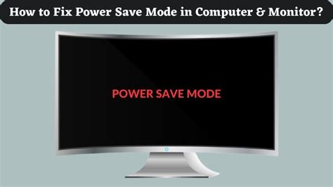 How To Turn Off Power Saving Mode In Computer Monitor