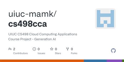 github uiuc mamk cs498cca uiuc cs498 cloud computing applications course project generation ai