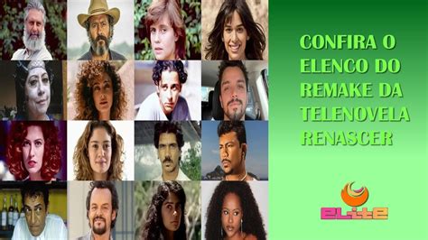 Elenco do Remake de Renascer Quem Está Pronto para Brilhar na Trama
