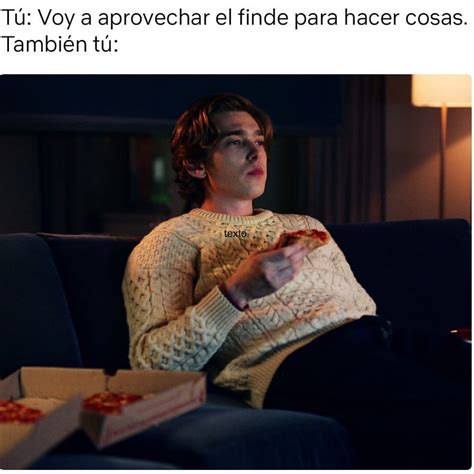 Los Hombres De Hoy Solo Quieren Una Cosa Qu Cosa Quieren Ser El