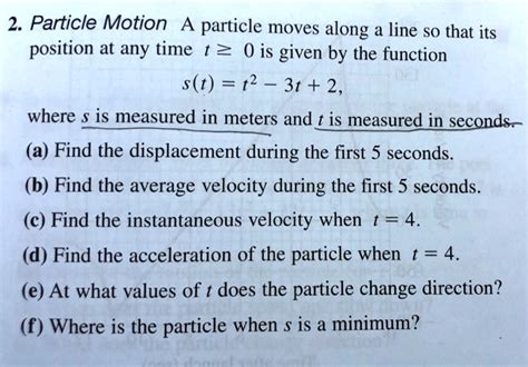 solved 2 particle motion a particle moves along a line so that its position at any time t2 0