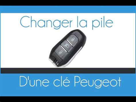 Comment changer la pile dans une clé Peugeot 208 508 2008 3008