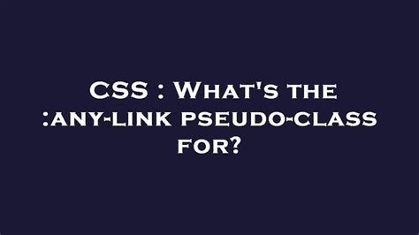 CSS What S The Any Link Pseudo Class For YouTube