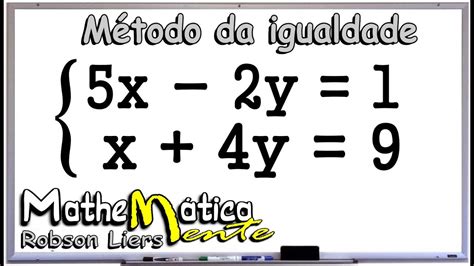 SISTEMA DE EQUAÇÕES DO PRIMEIRO GRAU MÉTODO DA IGUALDADE Prof