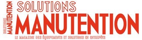 Solutions Manutention Le Magazine De La Manutention
