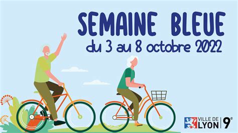 Semaine Bleue Attentifs Aux Seniors Lyon Mairie Du 9