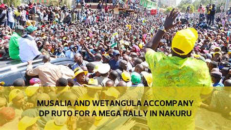 Musalia And Wetangula Accompany Dp Ruto For Mega Rally In Nakuru
