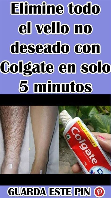 Elimina Todo El Vello No Deseado Con Colgate En Solo 5 Minutos Vello