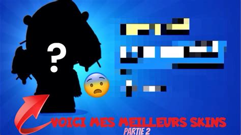Je Vous Montre Mes Meilleurs Skins Brawl Stars Certains Sont