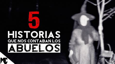 Historias Que Nos Contaban Nuestros Abuelos Xvi Relatos Del P Blico