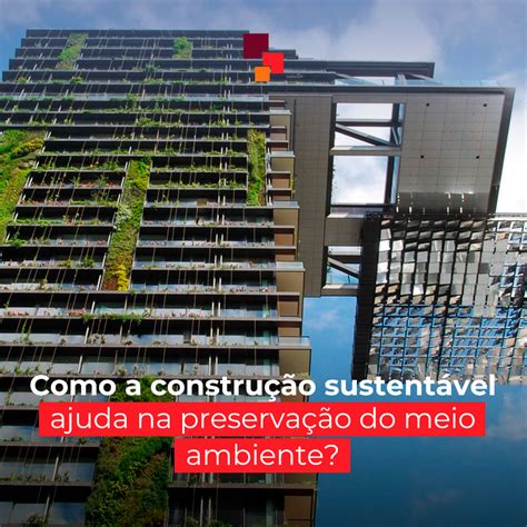 Como a arquitetura sustentável ajuda na preservação do meio ambiente