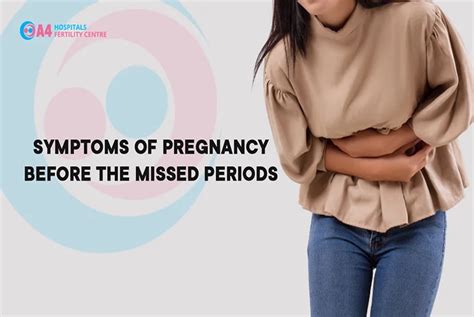 Symptoms Of Pregnancy Before The Missed Periods A4 Fertility