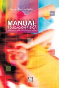 Manual de educaci n f sica adaptada al alumno con discapacidad найти