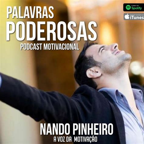 Stream Episode Podcast Motivacional Palavras Poderosas Para A Sua