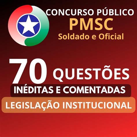 LEGISLAÇÃO INSTITUCIONAL PMSC QUESTÕES INÉDITAS Leandro do