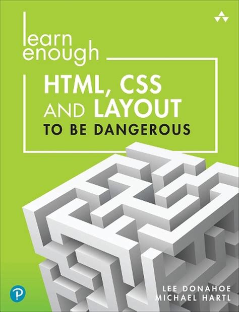 Learn Enough HTML CSS And Layout To Be Dangerous By Lee Donahoe