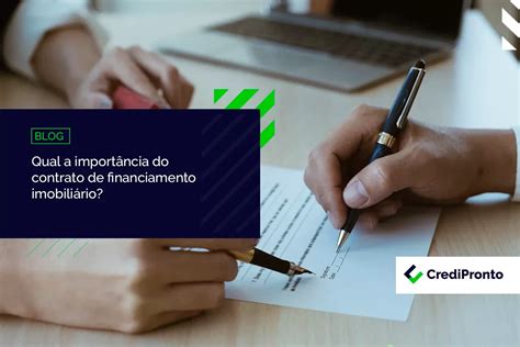 CrediPronto Contrato de financiamento imobiliário saiba quais