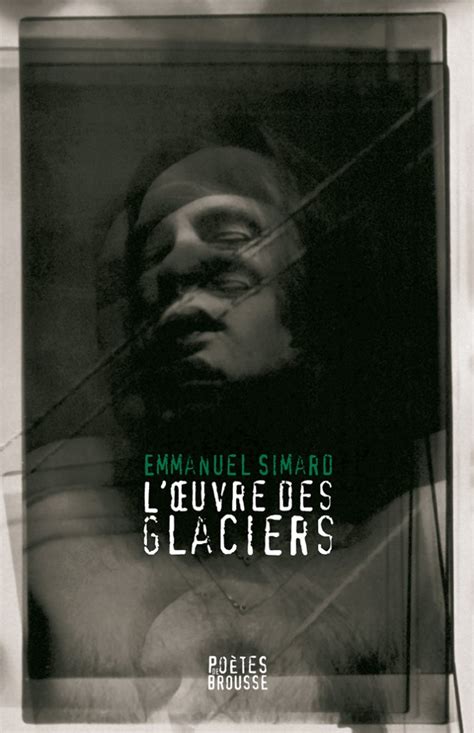 Lœuvre des glaciers Éditions Poètes de brousse