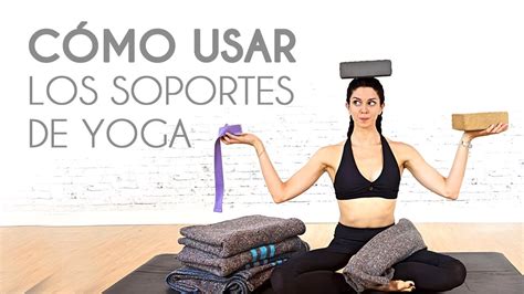 Cómo usar correctamente los soportes de Yoga YouTube