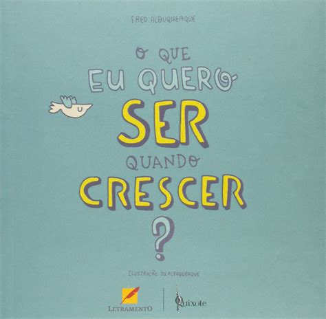 O Que Eu Quero Ser Quando Crescer PDF Frederico Albuquerque Deguste A