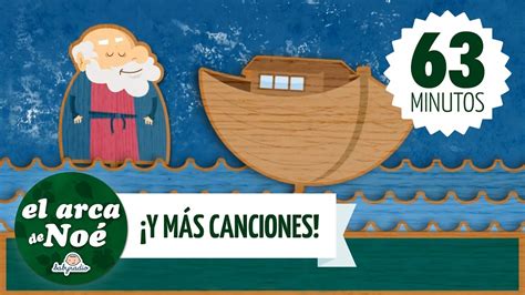 El arca de Noé y más canciones infantiles Vídeo larga duración YouTube