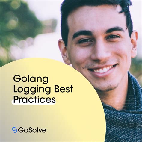 golang logging best practices gosolve