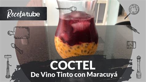 Como Preparar un Coctel de Vino Tinto con Maracuyá YouTube