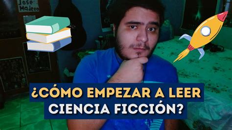 Cómo empezar a leer Ciencia Ficción YouTube