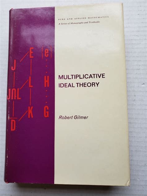 multiplicative ideal theory by gilmer robert 1972