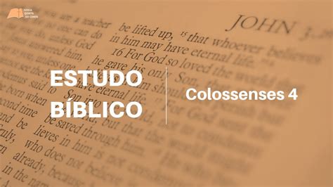 Estudo Bíblico Colossenses 4 17 14DEZ22 YouTube
