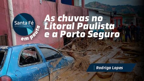 As Chuvas No Litoral Norte De S O Paulo Mudaram Nossa Vis O Positiva