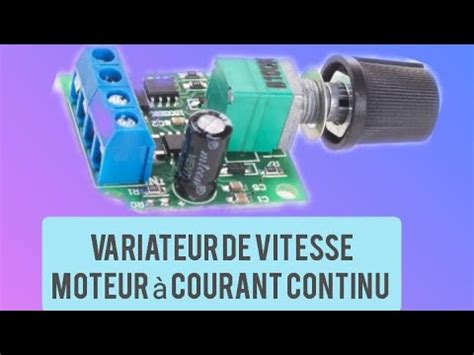 Comment faire varier la vitesse dun moteur à courant continu