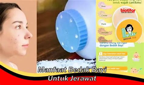 Temukan 5 Manfaat Bedak Bayi Untuk Jerawat Yang Jarang Diketahui Biotifor