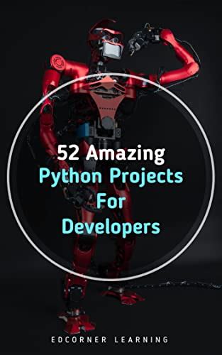 Amazing Python Projects For Developers Let Me Read