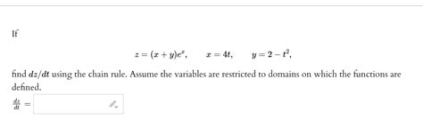 solved if z x y ex x 4t y 2−t2 find dz dt using the chain
