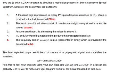 solved write c c program simulate modulation process direct sequence spread spectrum details