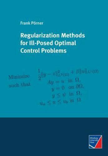regularization methods for ill posed optimal control problems 9783958260863 ebay