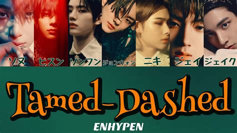 ENHYPEN Tamed Dashed カナルビ 日本語字幕 ENHYPEN YouTube