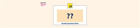 what is javascript double question mark nullish coalescing operator scaler topics