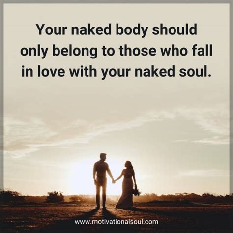 Quote Your Naked Body Should Only Belong To Those Who Fall In