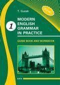 Modern English Grammar In Practice Guide Book And Workbook Book I
