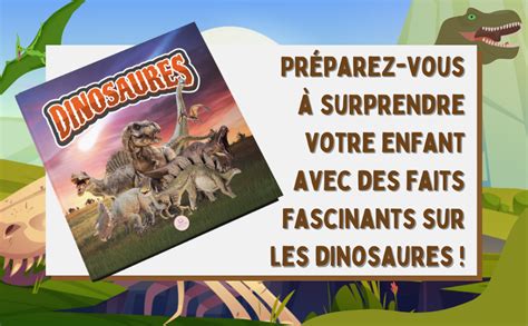 Le Monde Des Dinosaures Expliqué Aux Enfants Découvrez les animaux
