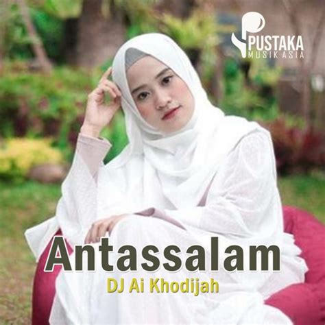 Stream Dj Sholawat Antassalam Slow Bass By DJ Ai Khodijah Listen