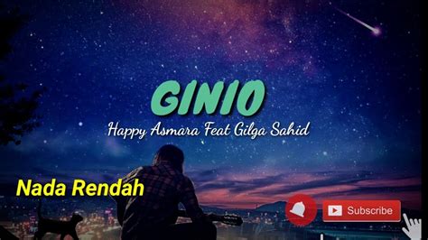 GINIO KARAOKE NADA RENDAH HAPPY ASMARA FEAT GILGA SAHID YouTube