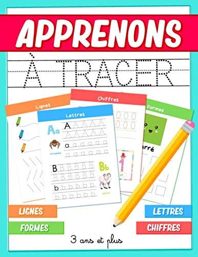 Apprenons à tracer Lignes Formes Lettres Chiffres Cahier dactivités