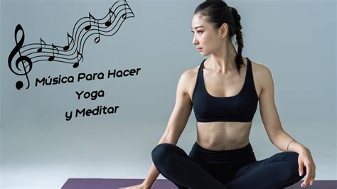 Música de PARA HACER YOGA Y MEDITACIÓN Música Para Relajación