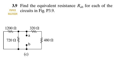 SOLVED 3 9 Find The Equivalent Resistance Rab For Each Of The PSPICE