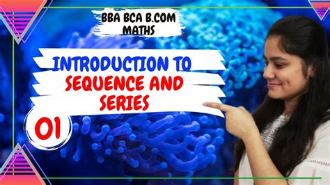 introduction to sequence and series bba maths bca maths bcom maths youtube