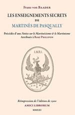 Les enseignements secrets de Martinès de Pasqually Franz von Baader