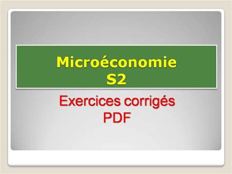 microéconomie s2 exercices corrigés pdf Economie et Gestion